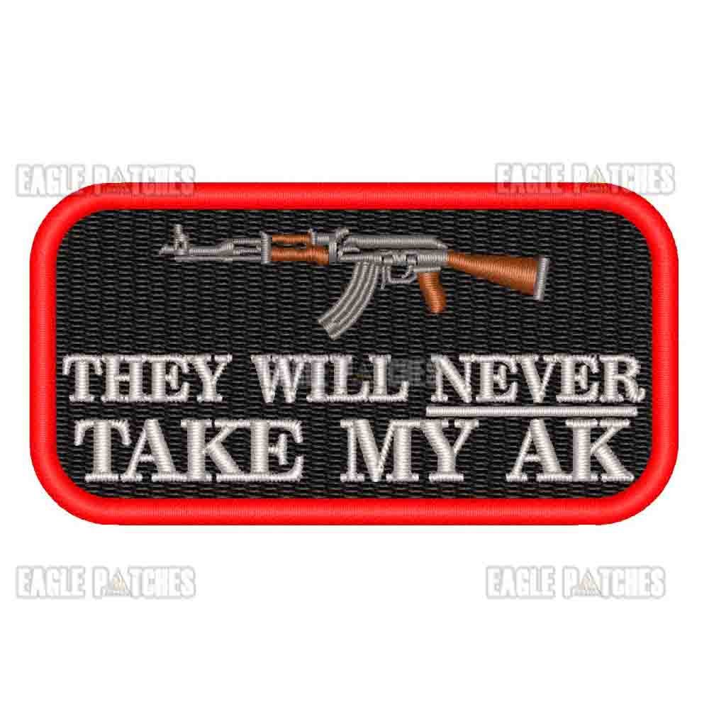 Patch Bordado They Will Never Take My AK